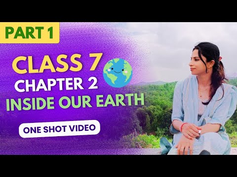 CBSE Class 7 Geography chapter 2 Inside Our Earth (Part 1) - YouTube