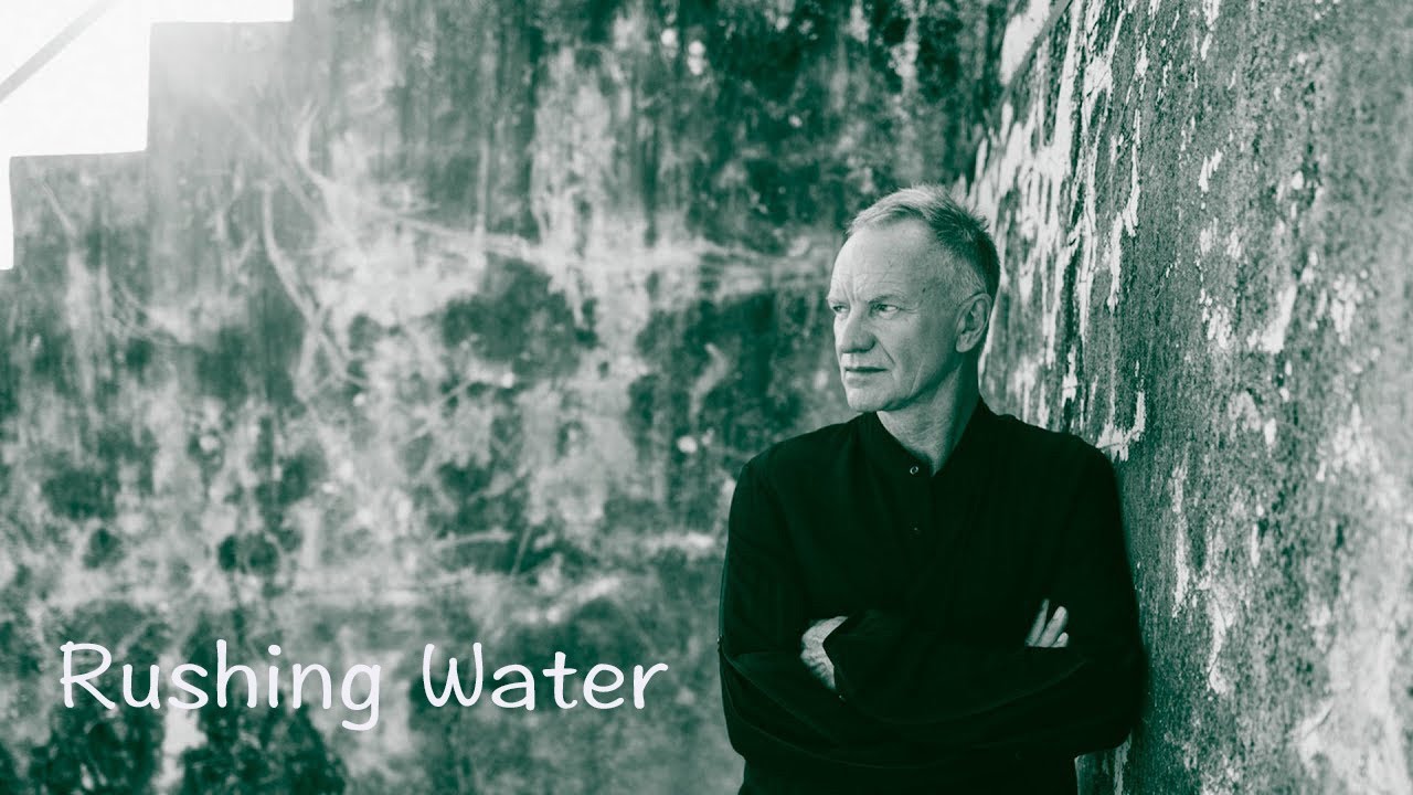 Sting - Rushing Water (Lyrics 2021) - YouTube