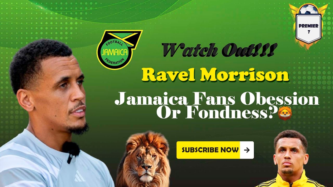 Why Do Fans WANT Ravel Morrison TO START For Jamaica: Obsession Or ...
