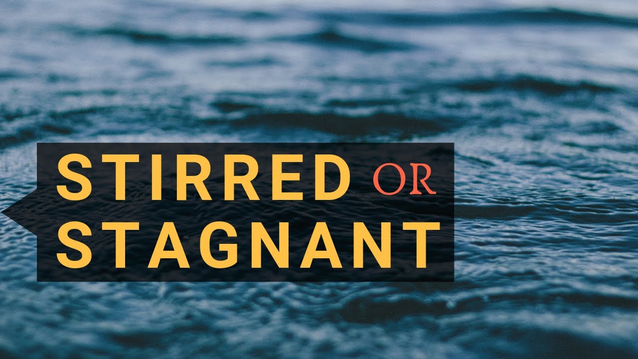 Are You Stirred Or Stagnant? - Bro. Keith Kindy - YouTube