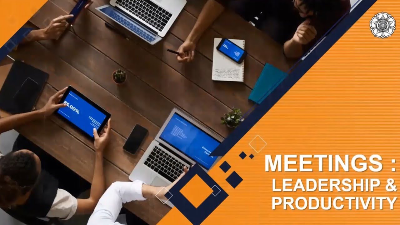 Meetings: Leadership & Productivity By Group 7 LC SEMBA B 41A # ...
