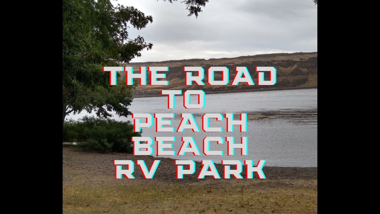 THE ROAD TO PEACH BEACH RV PARK, WASHINGTON, My Solo Cross Country Trip ...