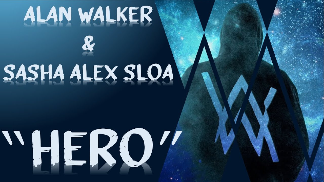 Alan Walker & Sasha Alex Sloan - Hero (Lyrics) - YouTube