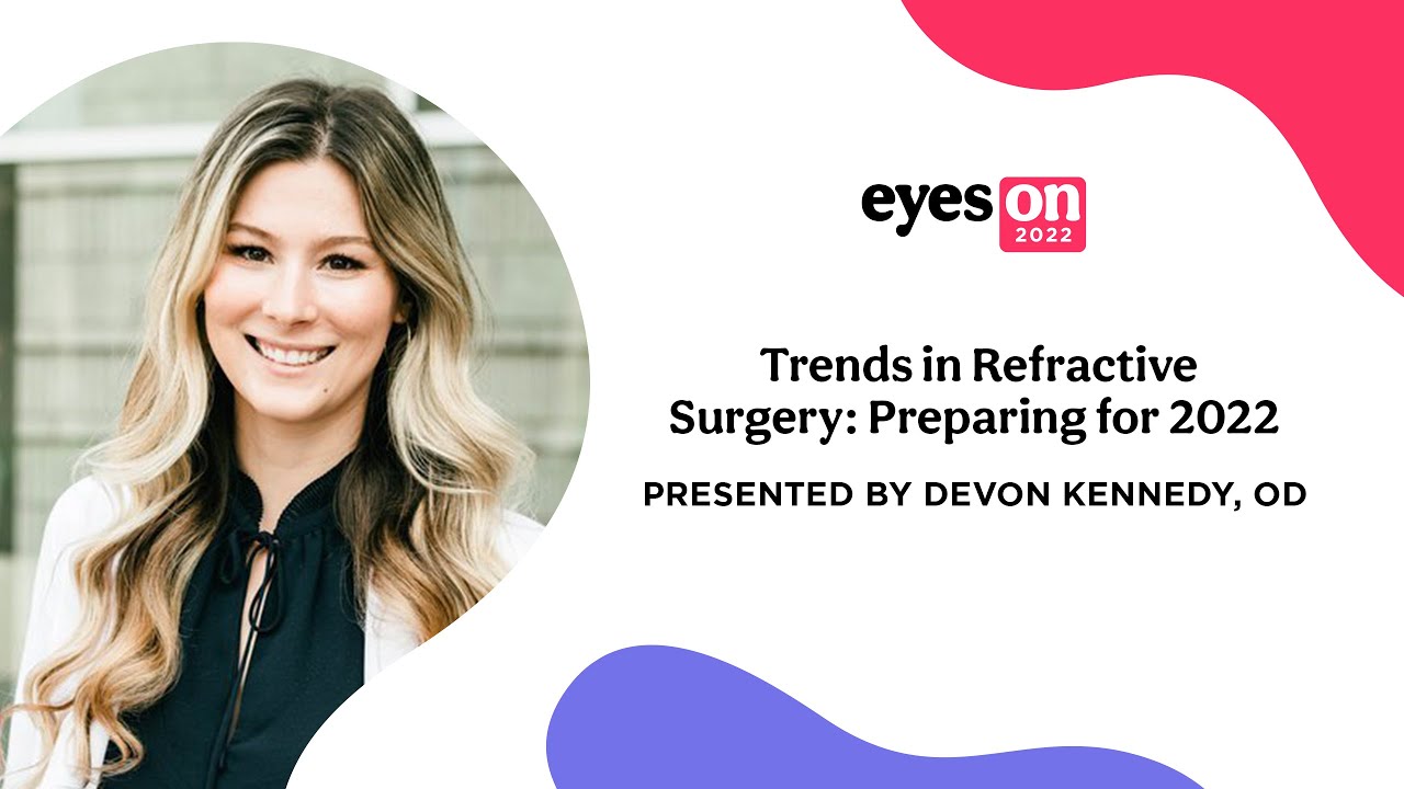 Trends in Refractive Surgery: Preparing for 2022 - YouTube