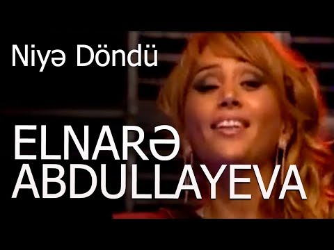 Elnarə Abdullayeva- Niyə Döndü