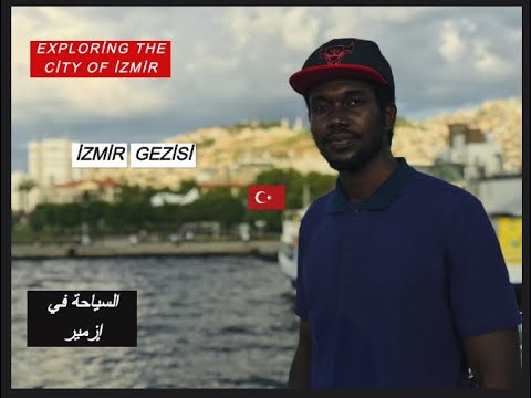 A la découverte d'İzmir / Exploring the city of İzmir (Turkey) / السياحة في إزمير / İzmir gezisi