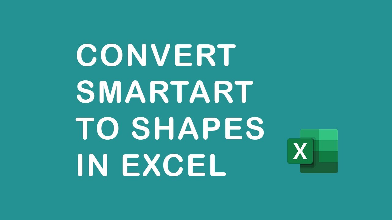 How To Convert SmartArt To Shapes In Excel YouTube How To Convert SmartArt To Shapes In Excel YouTube
