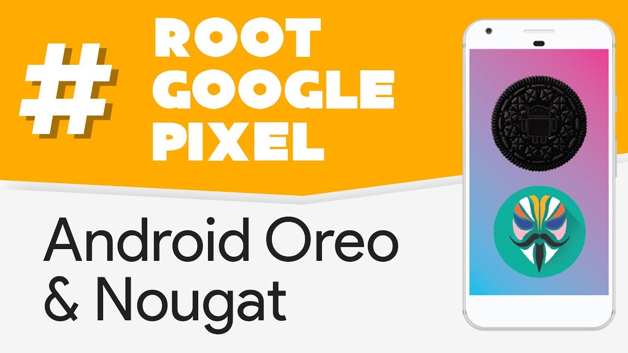 How to Root Pixel / Pixel XL on Oreo / Nougat! - YouTube