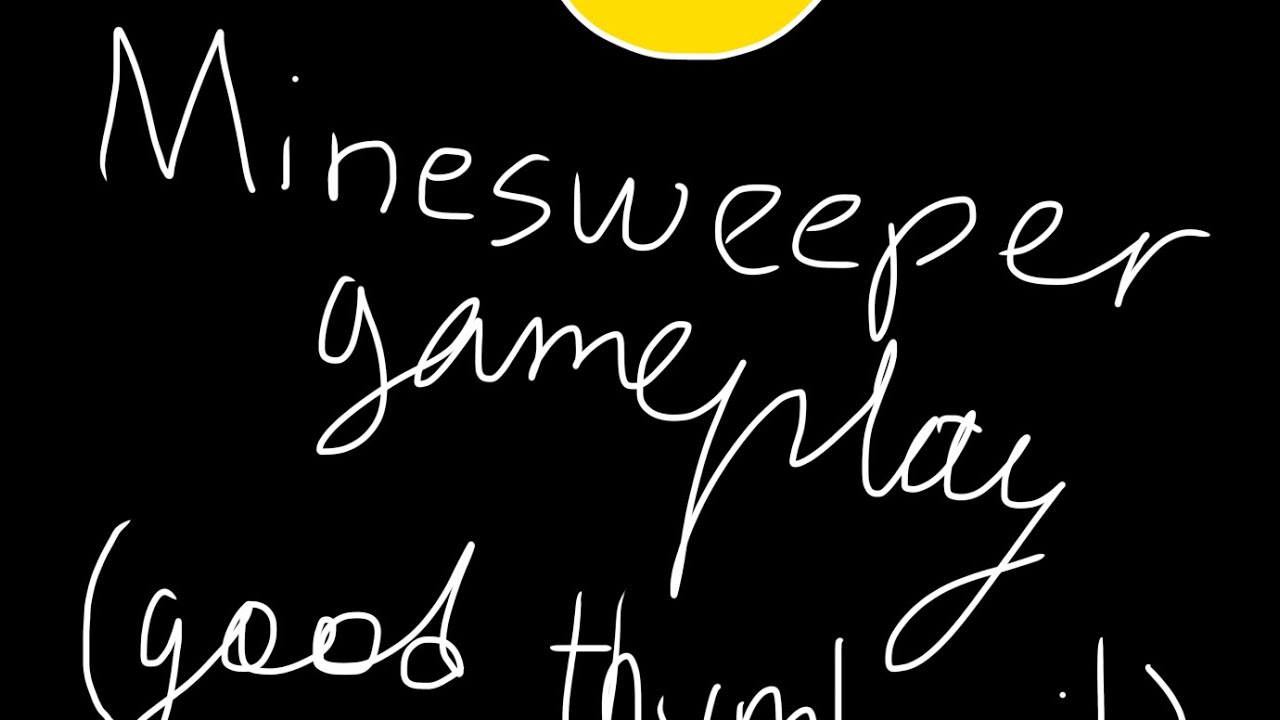 Minesweeper gameplay (very cool) - YouTube