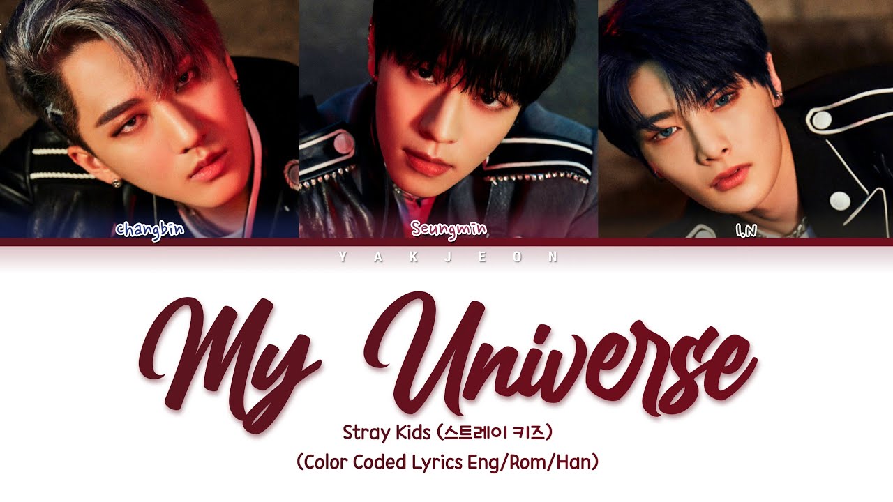 Stray Kids (VOCAL RACHA): 'My Universe' feat CHANGBIN Lyrics (Color ...