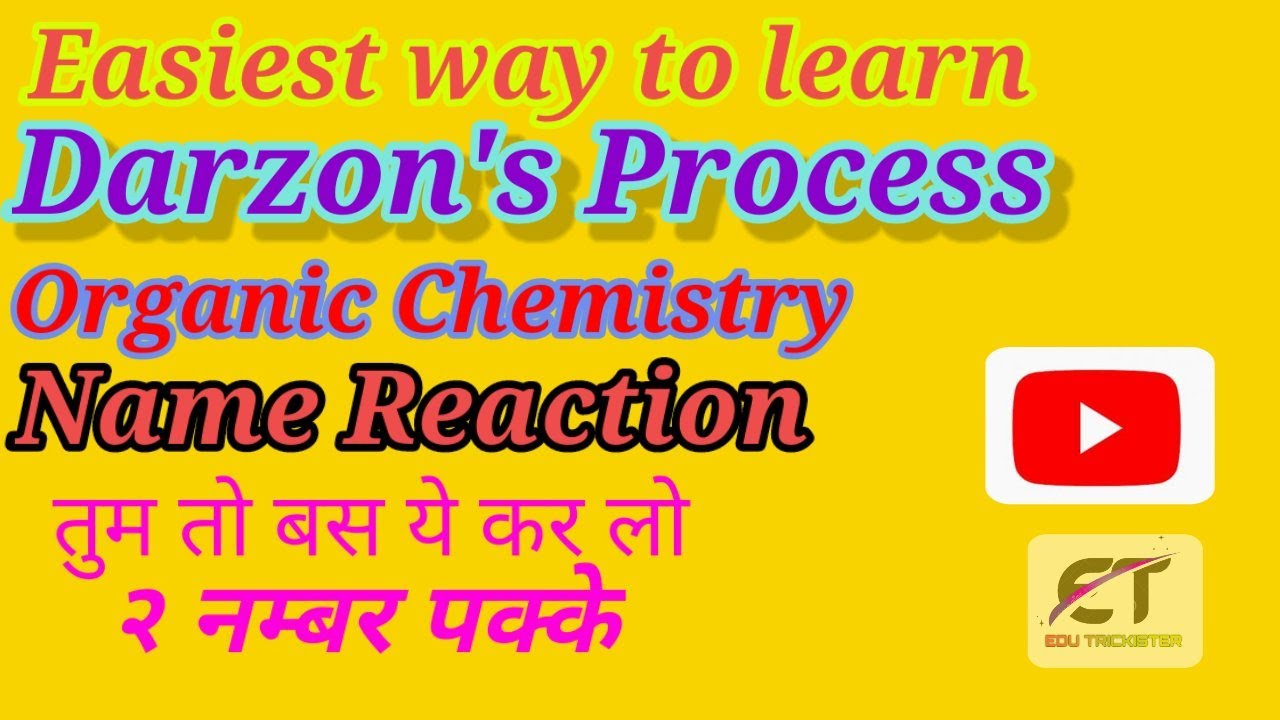 Darzon's Process | Name Reaction|| Organic Chemistry|| Class 12 ...