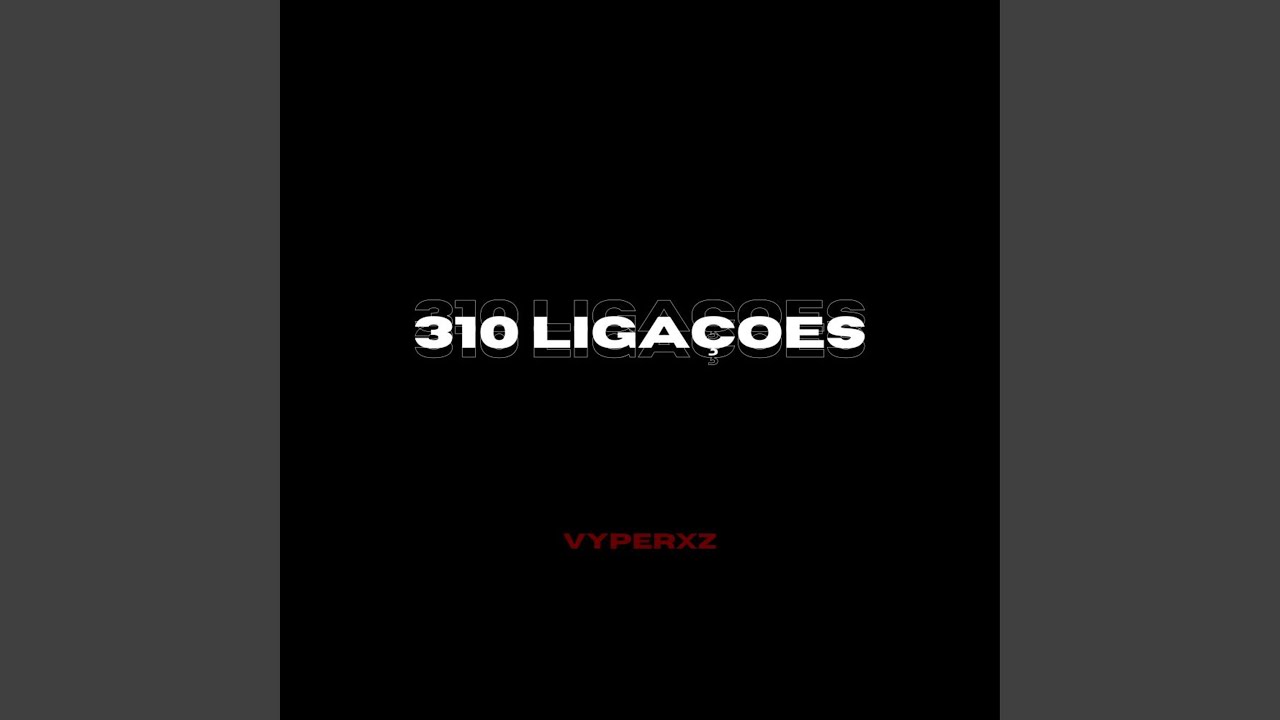 310 Ligações Youtube