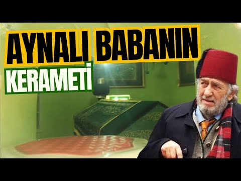Aynalı Babanın Kerameti - Kadir Mısıroğlu Anlatıyor