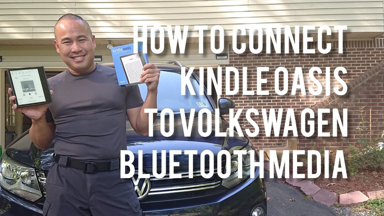 How to Connect Amazon Kindle Oasis to Your VW/Volkswagen Car Bluetooth ...