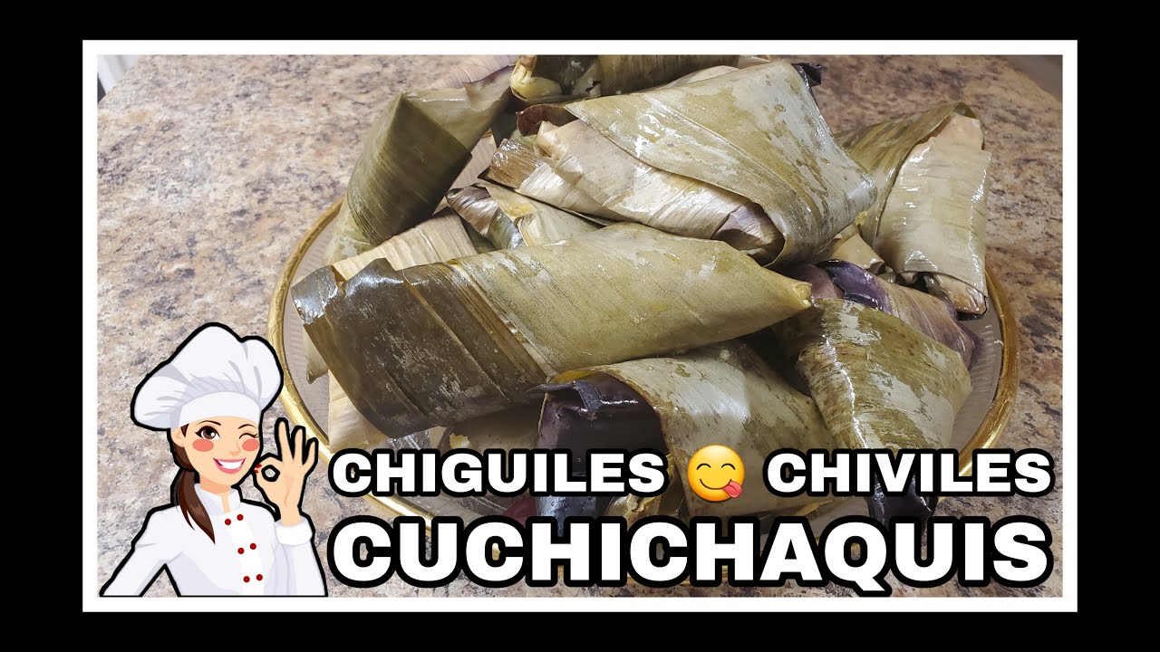 COMO HACER CUCHICHAQUIS (O) CHIVILES (O) CHIGUILES - YouTube