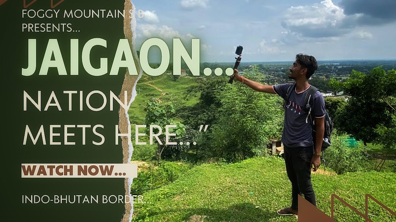 Jaigaon | Tour of Jaigaon | Indo- Bhutan Border | Jaigaon view point ...