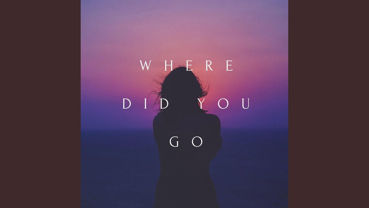 Where Did You Go YouTube Music where-did-you-go-youtube-music