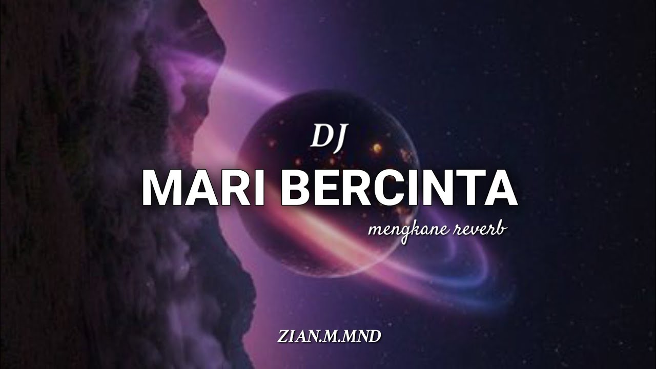 DJ MARI BERCINTA MENGKANE REVERB - YouTube