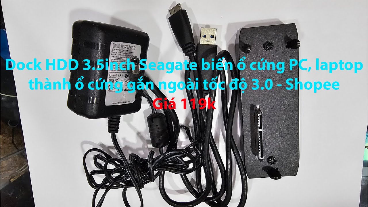 Dock HDD 3.5inch Seagate biến ổ cứng PC, laptop mua trên Shopee - YouTube