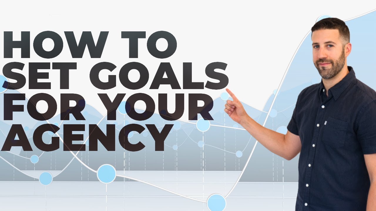 How We Set Goals In Our Agency - YouTube