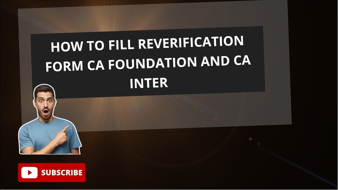 How to fill Reverification form for CA Foundation/Intermediate - YouTube