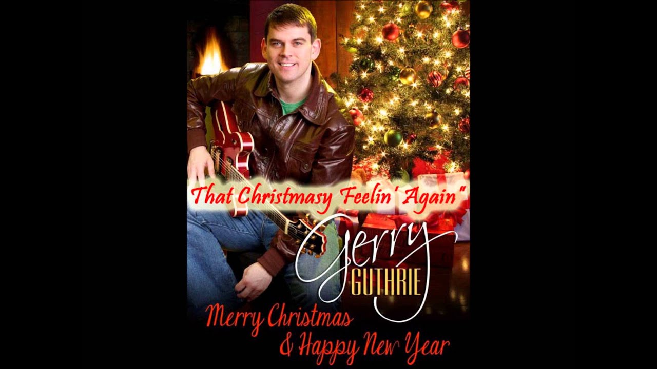 Gerry Guthrie - That Christmasy Feelin' Again - YouTube
