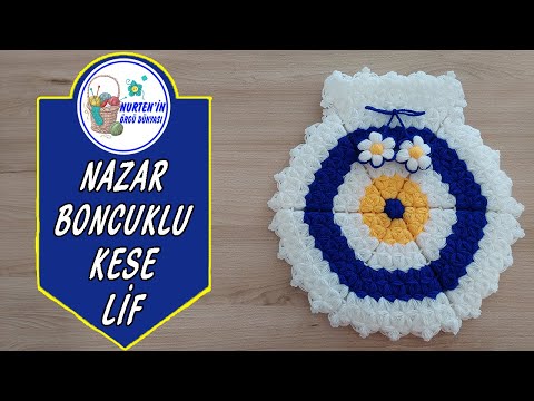 Nazar Boncuklu Kese Lif Modeli Yapılışı | lif modelleri ve yapılışları,lif örnekleri,lif modelleri