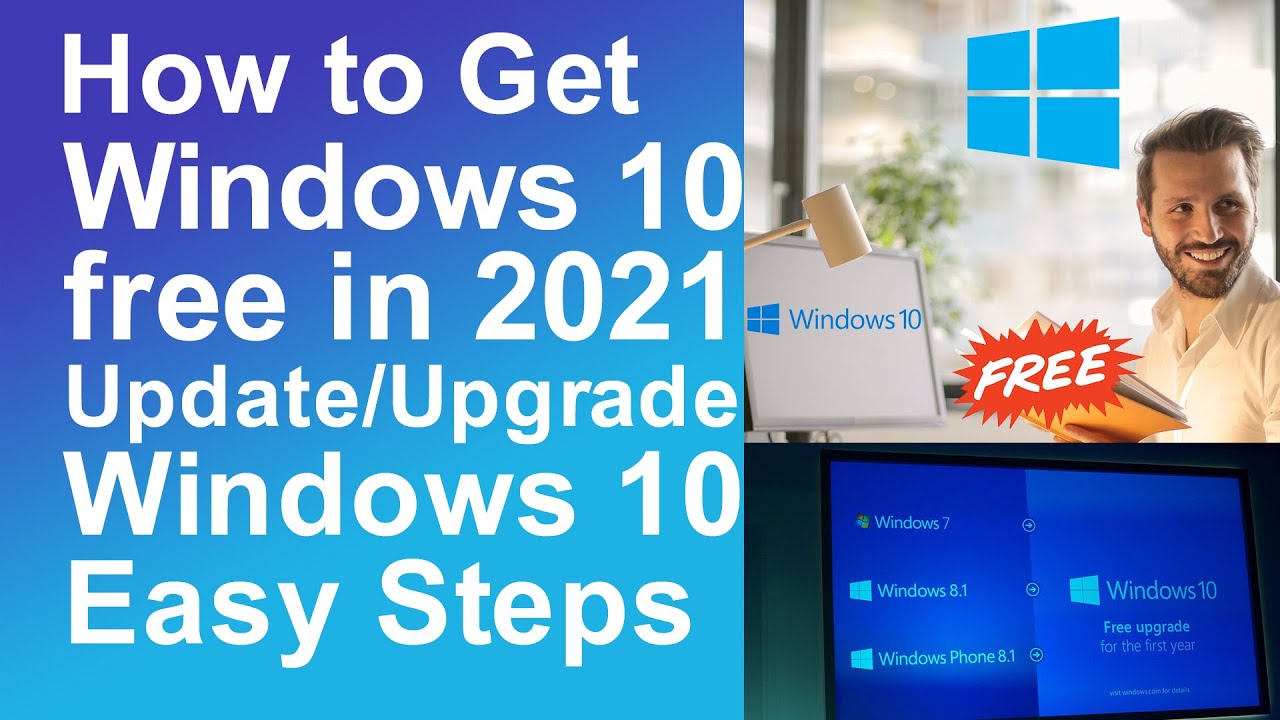 How to Get Windows 10 for FREE in 2021 | Update or Upgrade Windows 10 ...