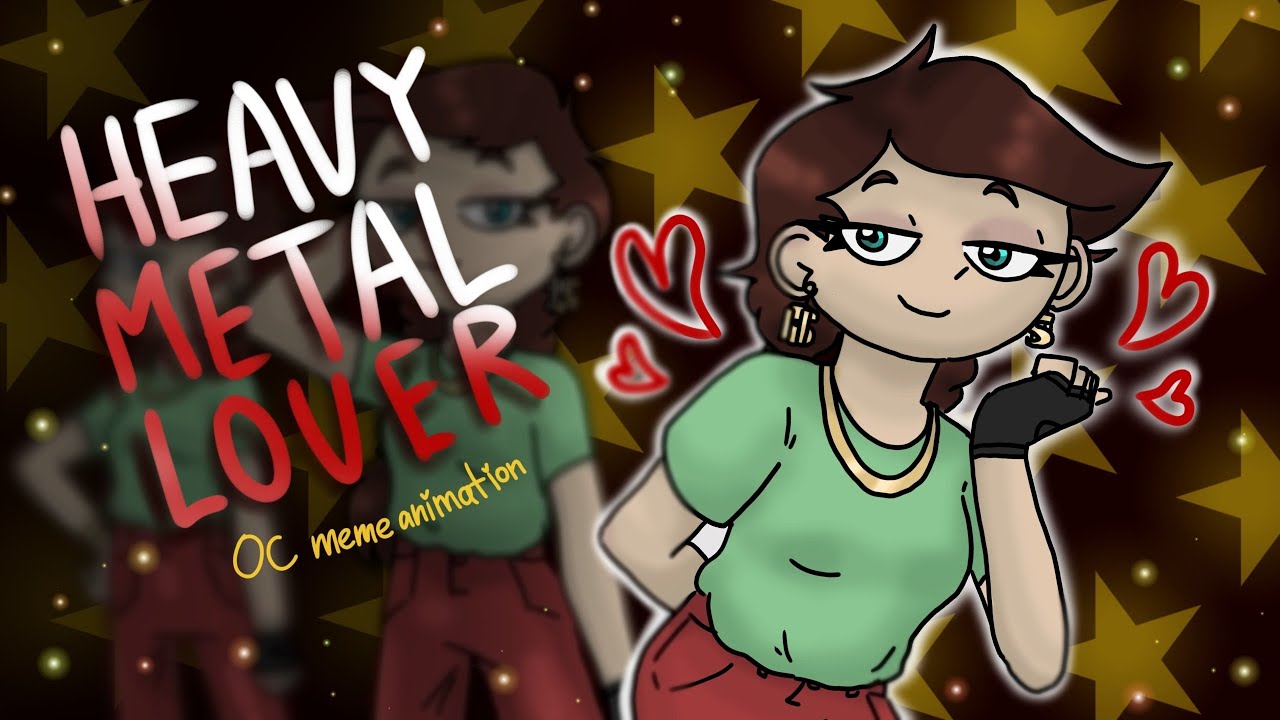 HEAVY METAL LOVER/Oc meme animation🌟 (описание!!/description!!) - YouTube