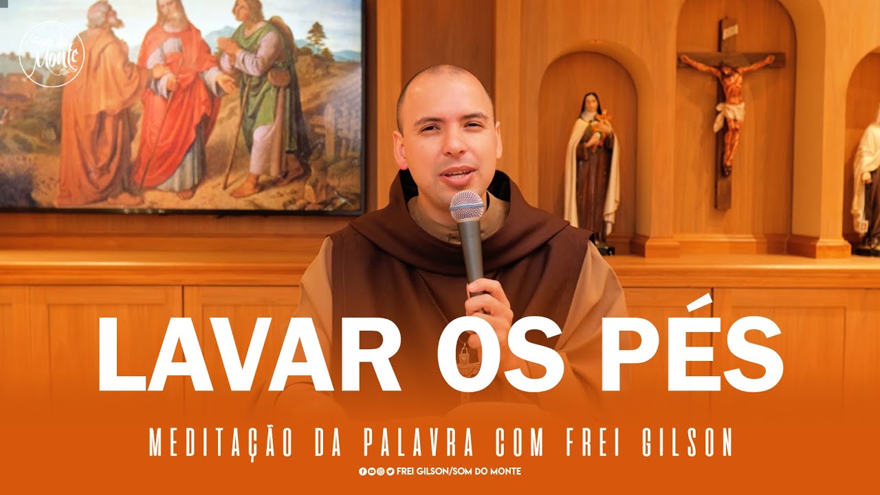 Lavar os pés | (Jo 13,16-20) - Meditação da Palavra de Deus - #22 - YouTube