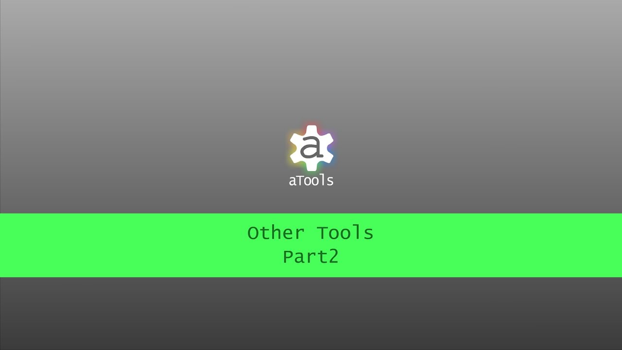 aTools - Other Tools Part 2 - YouTube