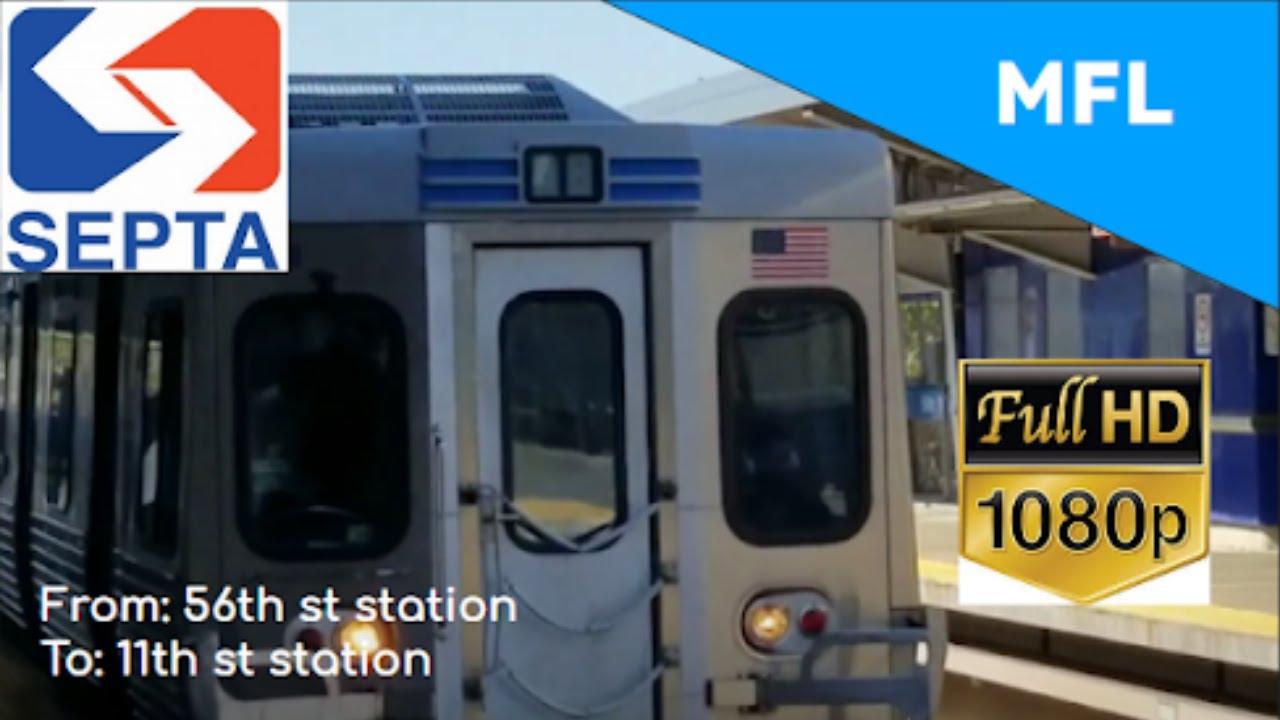 Riding Septa's (MFL)(Eastbound) from 56th Street Station to 11th Street ...