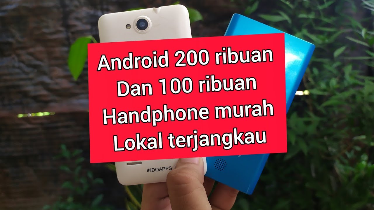 Hp Android Murah 200 Ribuan Berkualitas dan 100 Ribuan Terjangkau - YouTube