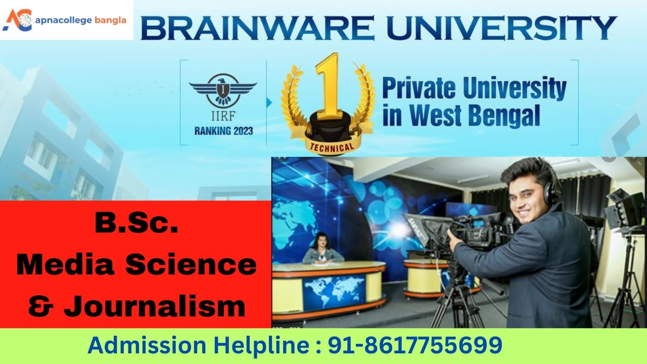 Brainware University I BSc Media Science & Journalism I Top Media ...