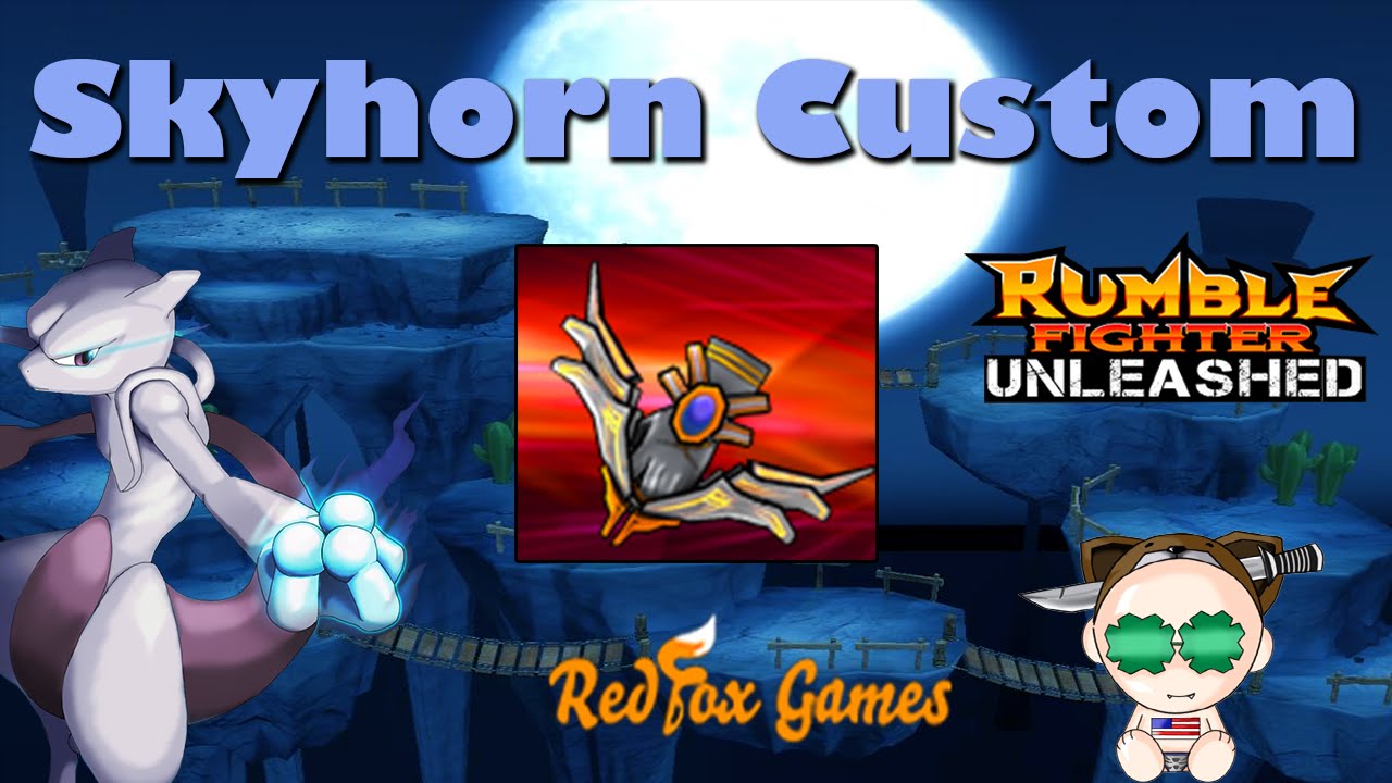 Rumble Fighter Unleashed Skyhorn Custom [Elementalist Only] - YouTube