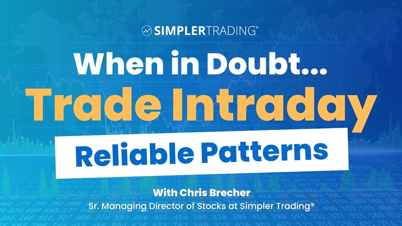 Trading: When in Doubt, Trade Intraday Reliable Patterns | Simpler ...