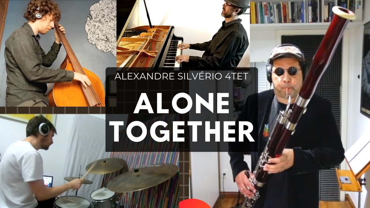Jazz Bassoon: Alone Together - Alexandre Silvério 4tet - YouTube