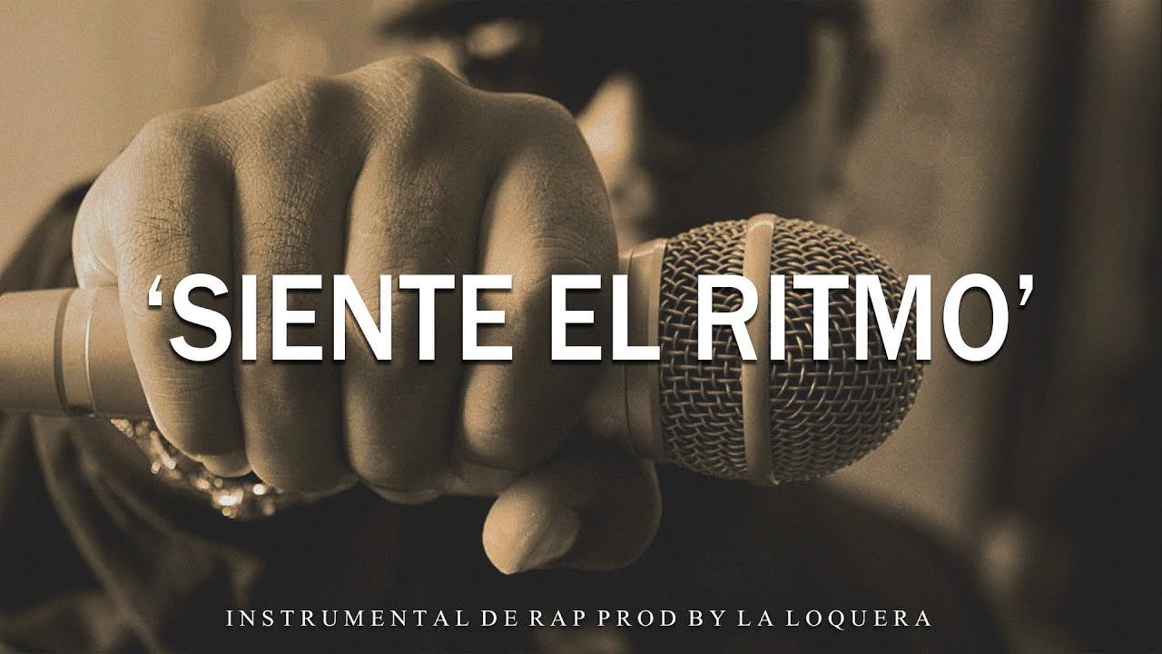 SIENTE EL RITMO - BASE DE RAP / HIP HOP INSTRUMENTAL (PROD BY LA ...