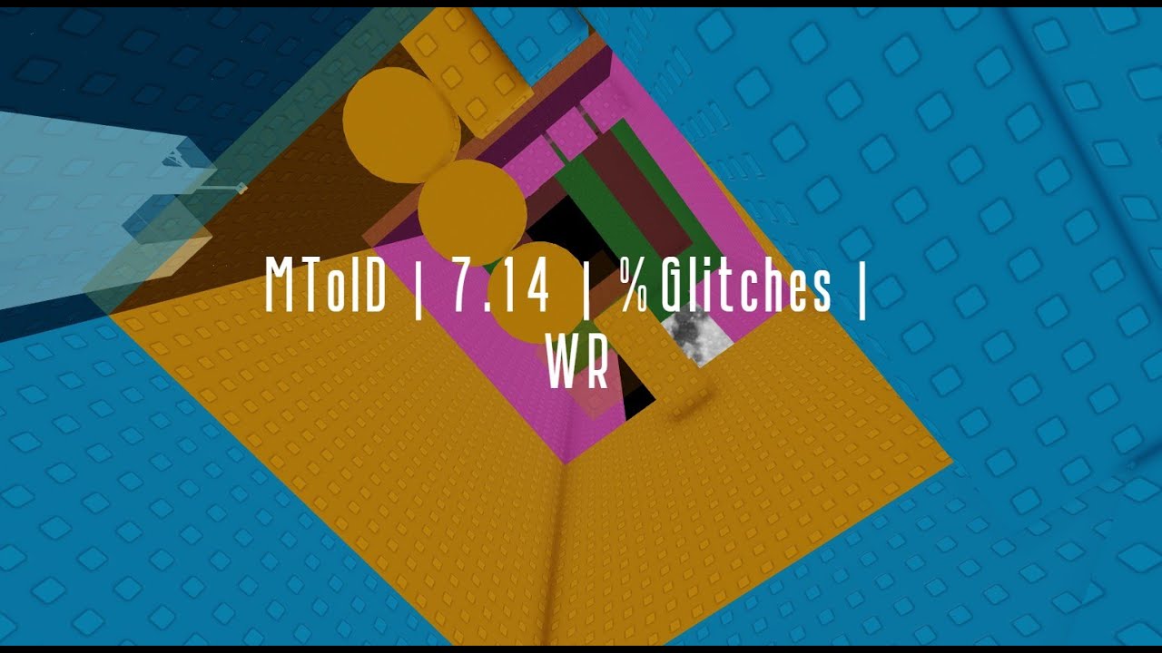 MToID | 7.14 | %Glitches | WR - YouTube