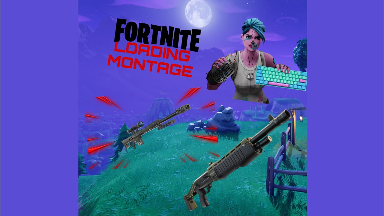LOADING (FORTNITE MONTAGE) - YouTube