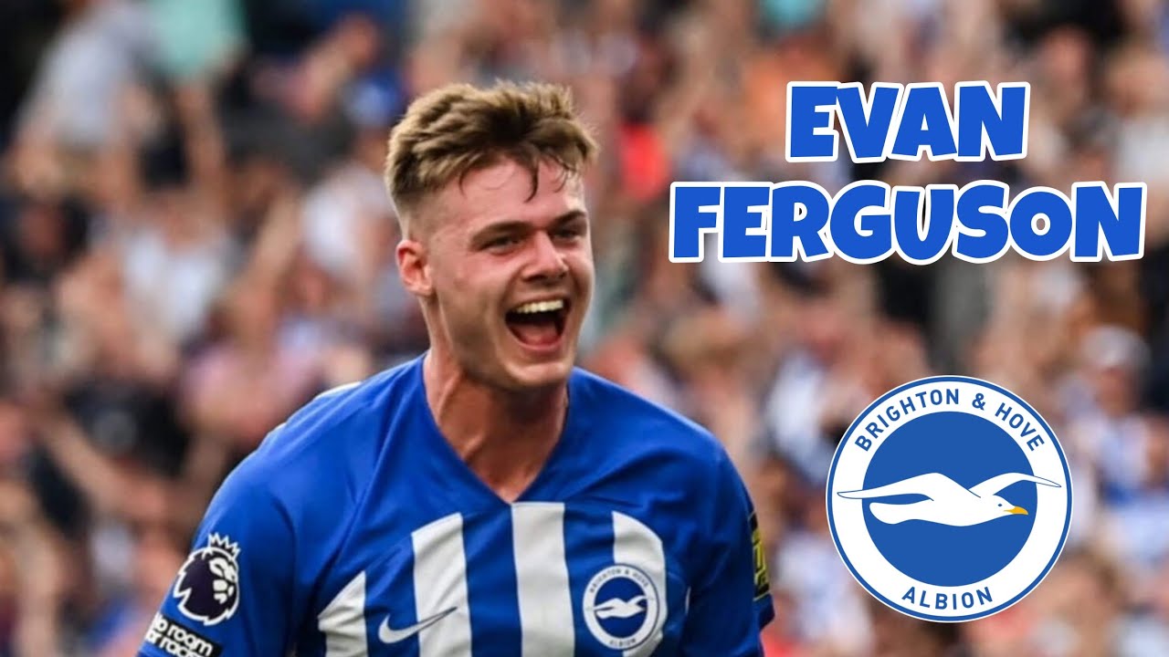 Evan Ferguson Brighton skills & goals🔥 - YouTube