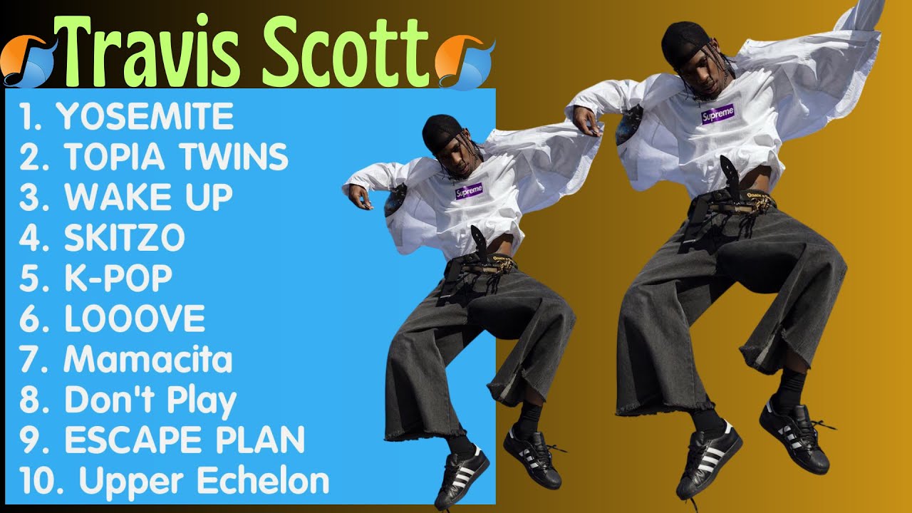 Travis Scott - Travis Scott Playlist ~ Best Of Hits 2024 - YouTube