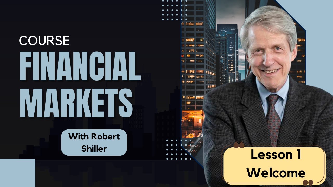 1.1 Robert Shiller's Financial Markets Course: Welcome - YouTube