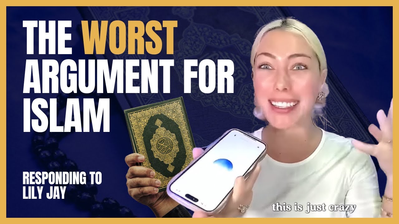 The WORST Argument For Islam - Refuting Lily Jay - YouTube