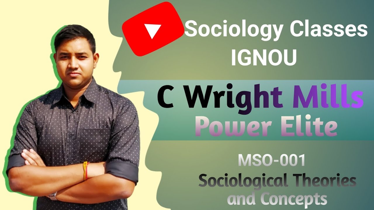 C Wright Mills | Power Elite | IGNOU MSO 001 - YouTube
