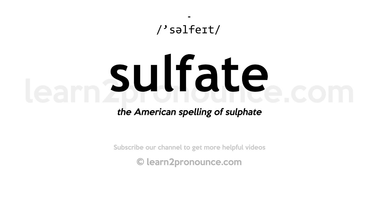Pronunciation of Sulfate | Definition of Sulfate - YouTube