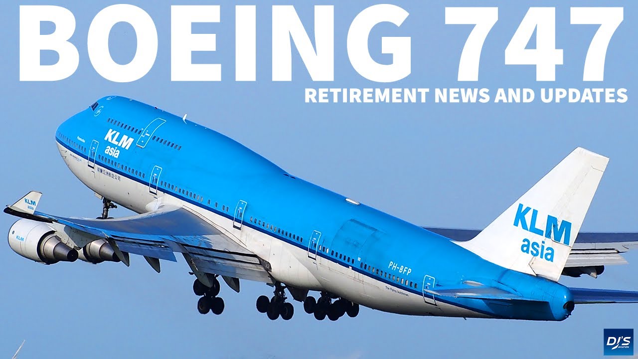Boeing 747 Retirement Updates & News - YouTube