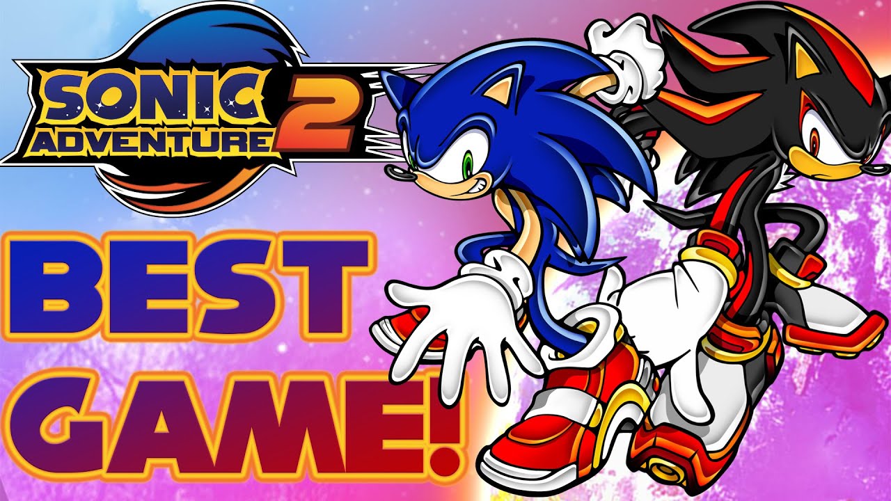 Why Sonic Adventure 2 Is The Best Sonic Game - YouTube