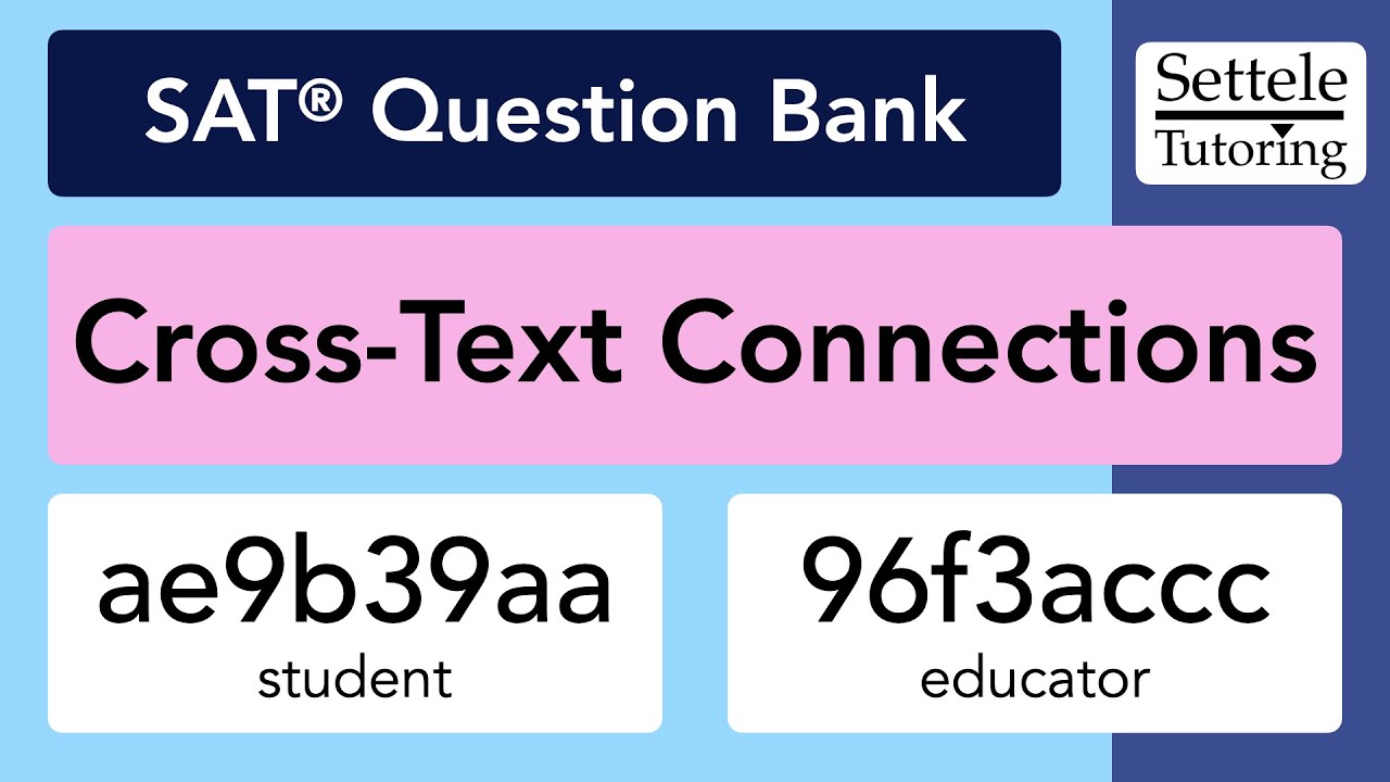 Cross-Text Connections (SAT Question Bank ae9b39aa/96f3accc) - YouTube