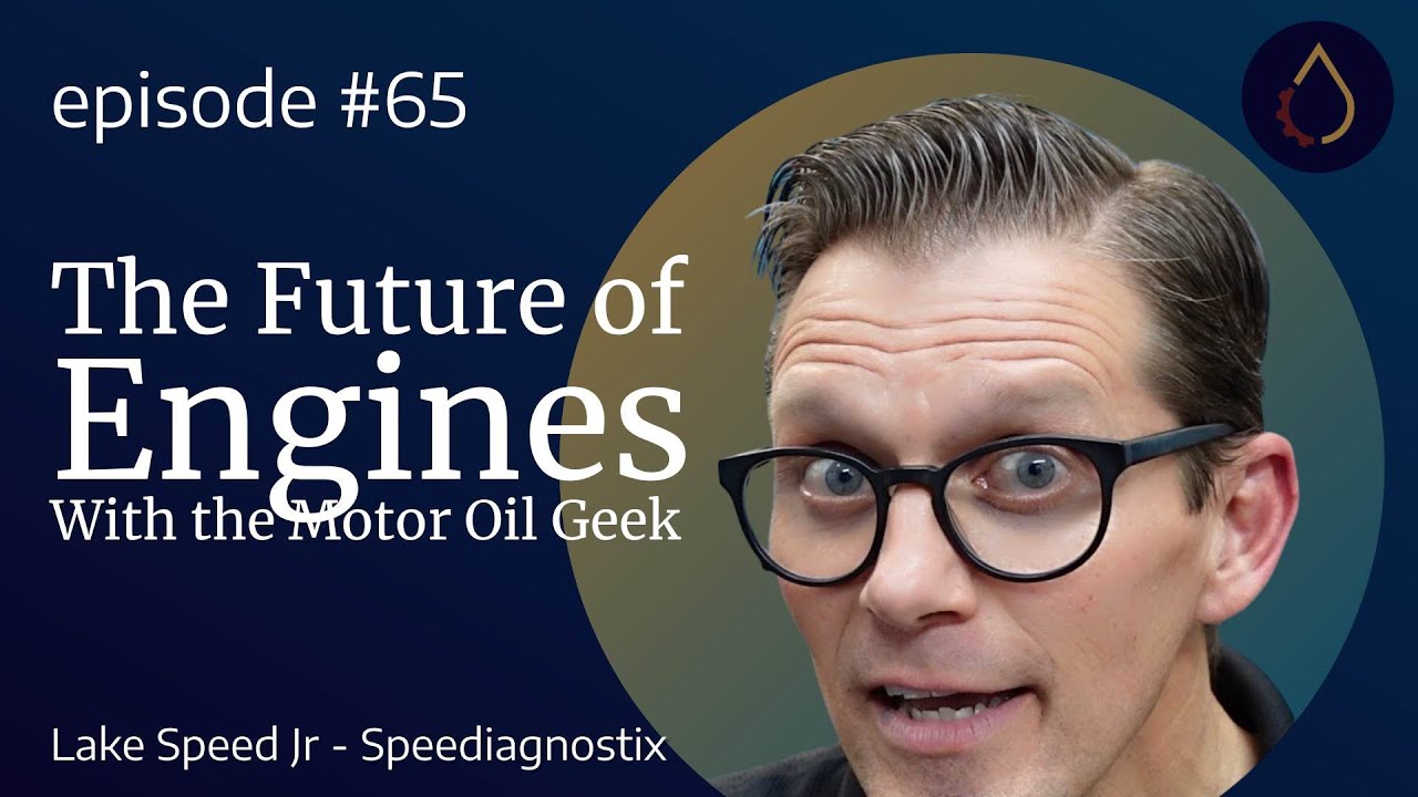 Episode 065 | Talking Engine Oils of the Future with Lake Speed Jr ...